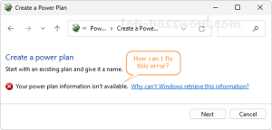 Fix: Your power plan information isn’t available in Windows 11 ...
